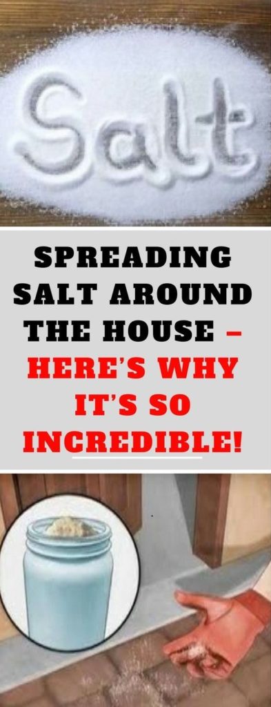 Spreading Salt Around The House – Here’s Why It’s So Incredible! – Tipy ...